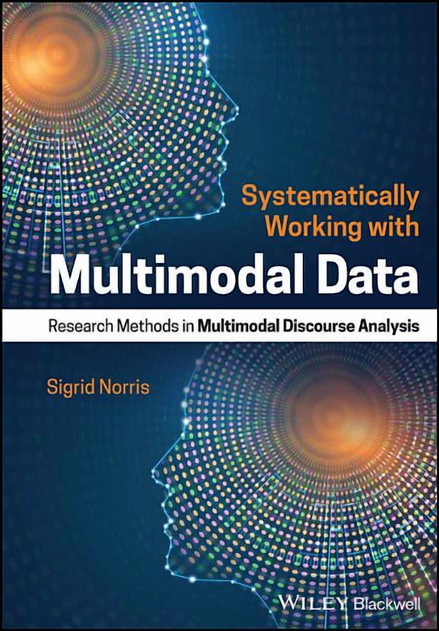 Systematically Working with Multimodal Data: Research Methods in ...