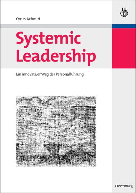 Systemic Leadership : Ein Innovativer Weg Der Personalführung ...