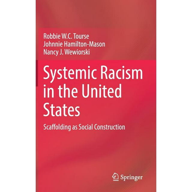 Systemic Racism in the United States: Scaffolding as Social ...