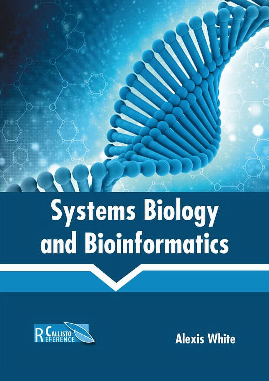 Systems Biology and Bioinformatics (Hardcover) - Walmart.com