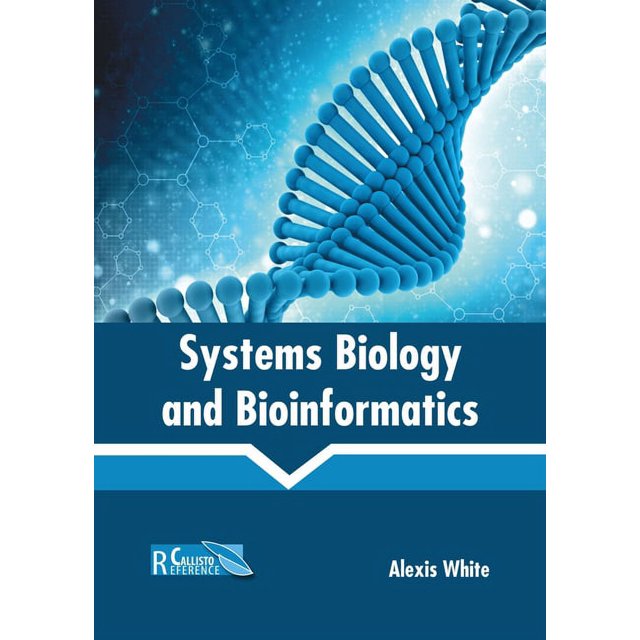Systems Biology and Bioinformatics (Hardcover) - Walmart.com