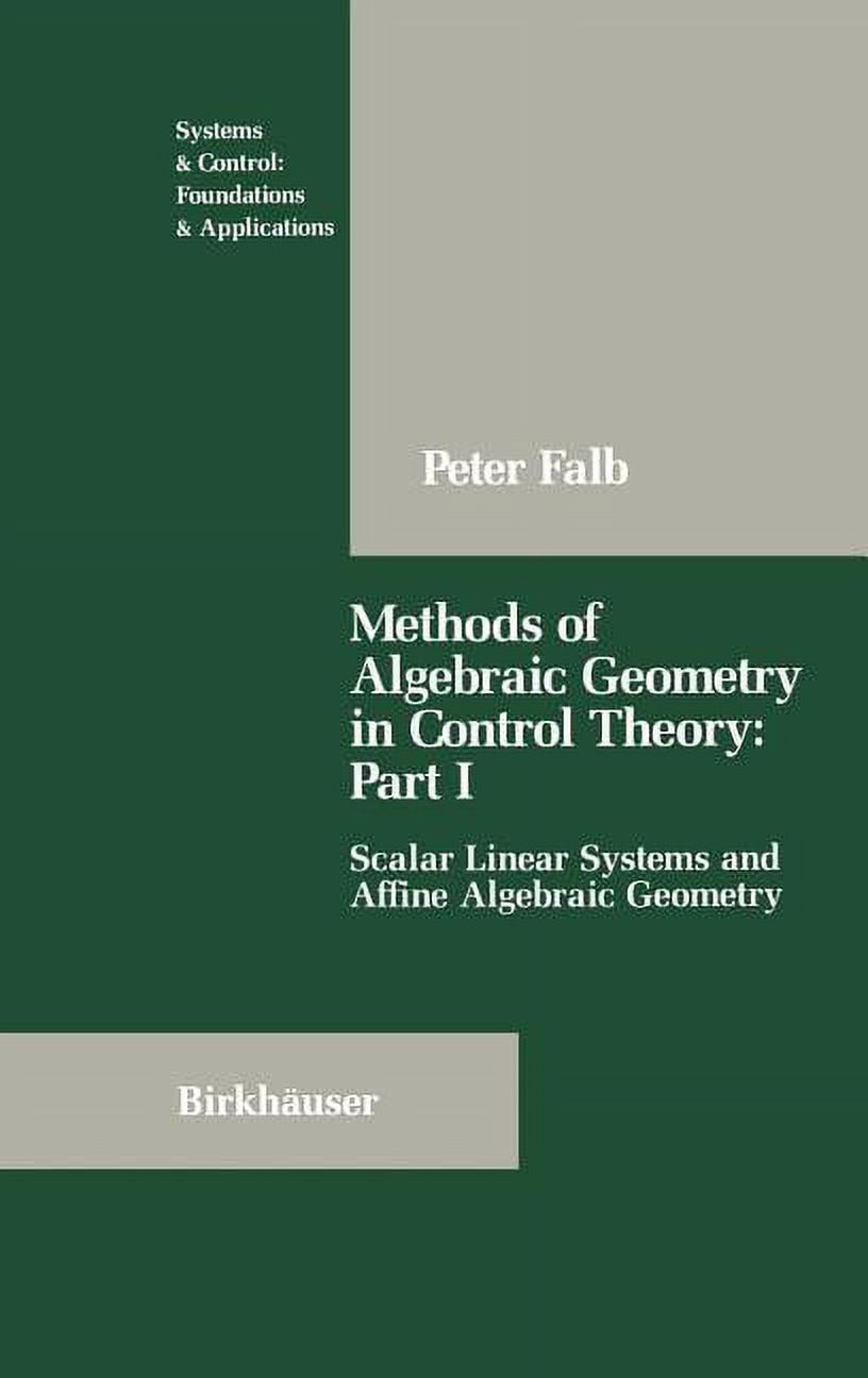 Systems & Control: Foundations & Applica Methods of Algebraic Geometry ...