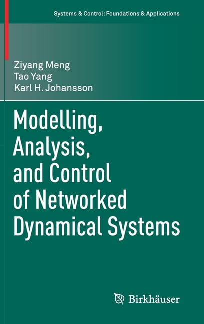 Systems & Control: Foundations & Applications: Modelling, Analysis, and ...