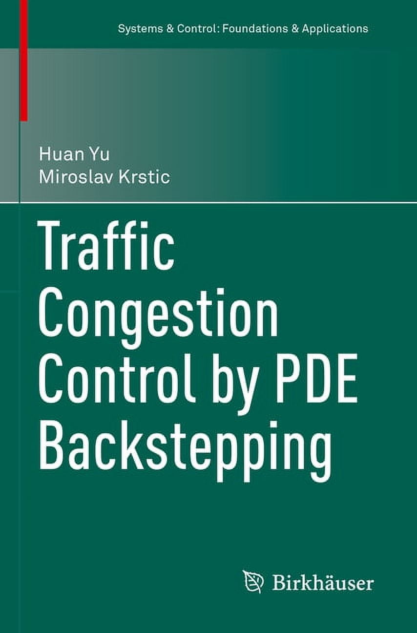 Systems & Control: Foundations & Applications: Traffic Congestion ...