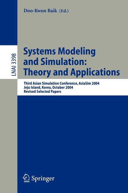 Systems Modeling and Simulation: Theory and Applications: Third Asian ...