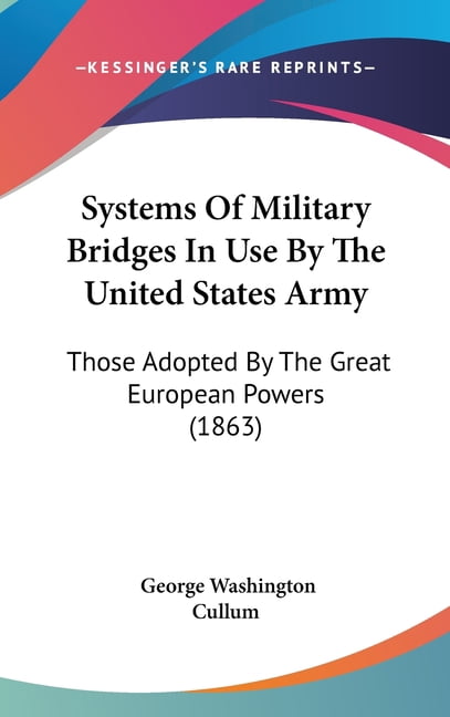 Systems Of Military Bridges In Use By The United States Army : Those ...