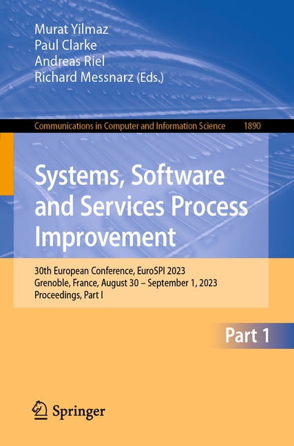 Systems, Software and Services Process Improvement : 30th European Conference, Eurospi 2023 ...