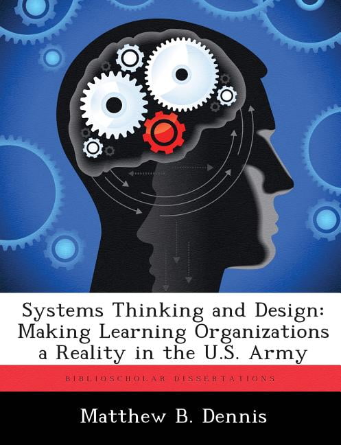 Systems Thinking and Design: Making Learning Organizations a Reality in ...