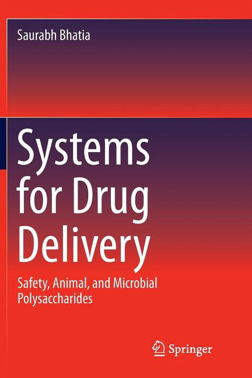 Systems for Drug Delivery: Safety, Animal, and Microbial ...