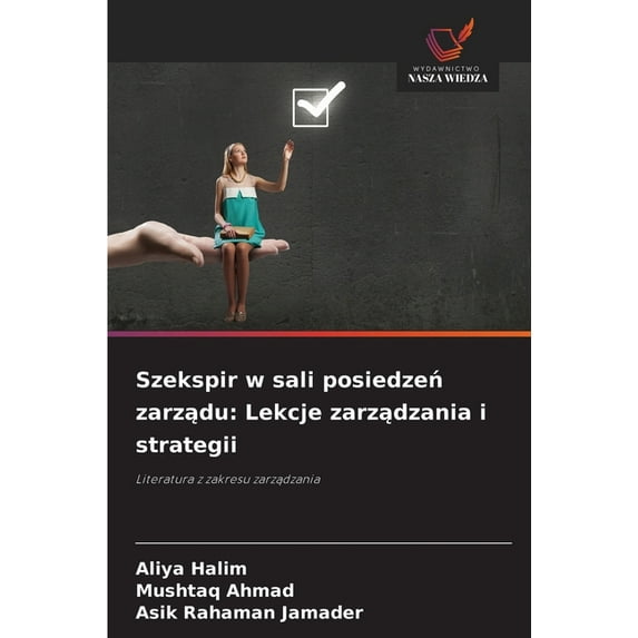 Szekspir w sali posiedzeń zarządu: Lekcje zarządzania i strategii, (Paperback) - Walmart.com