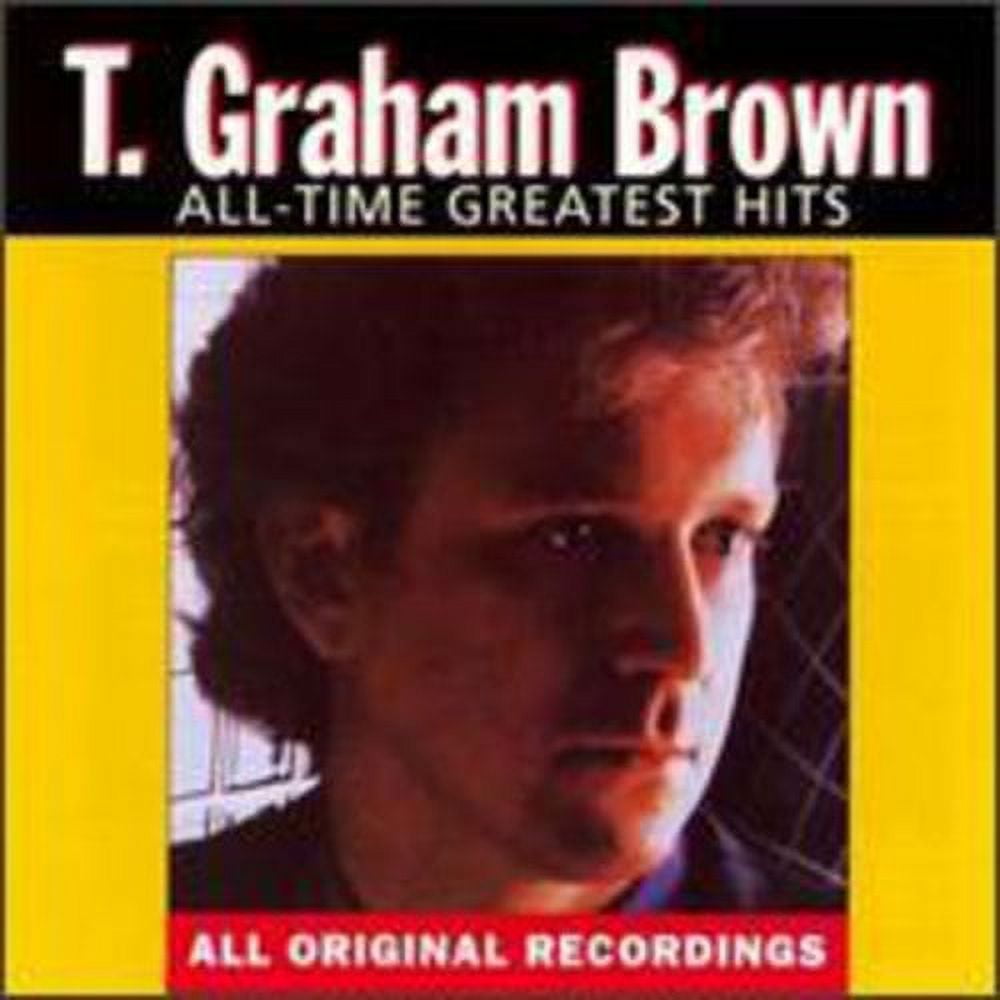 T. Graham Brown - All-Time Greatest Hits - Music & Performance - CD ...