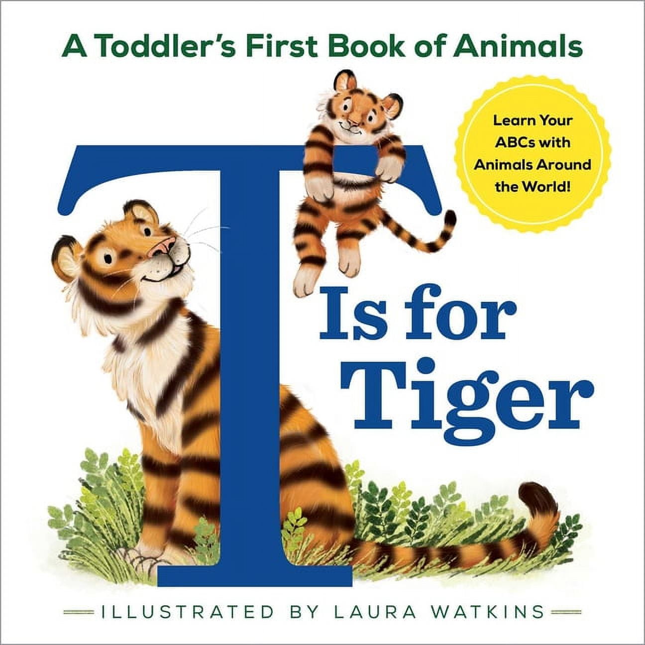 T Is for Tiger : A Toddler's First Book of Animals (Paperback ...