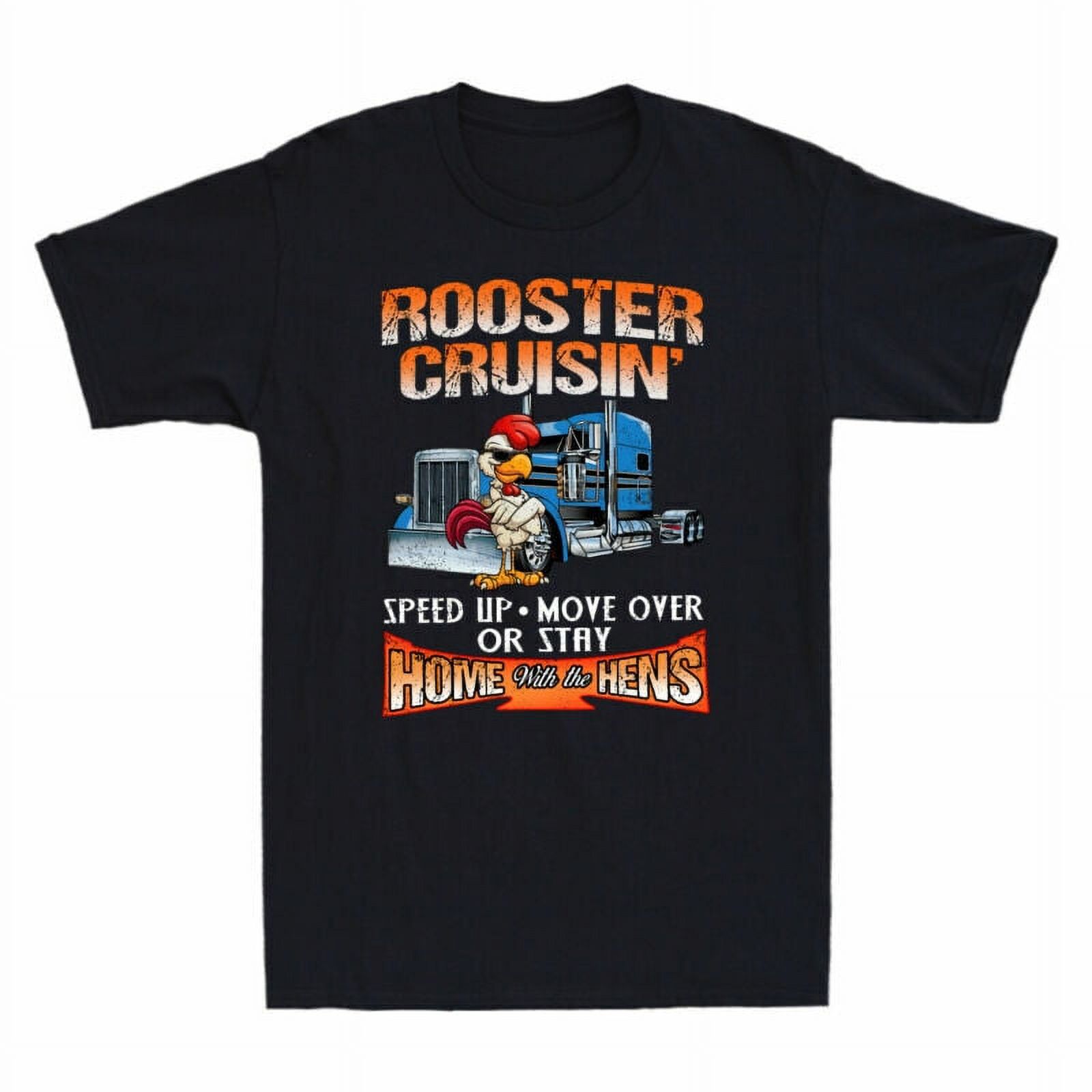 T Move Black Shirt Or Cruisin Stay Over Men's Rooster Speed Hens Home With Up - Walmart.com