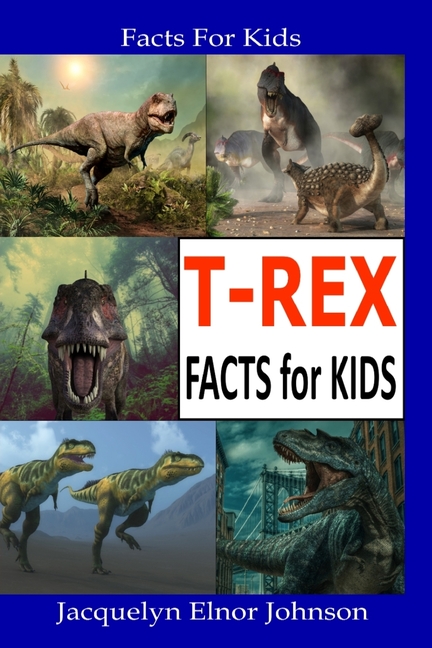T-REX Facts for Kids, (Paperback) - Walmart.com