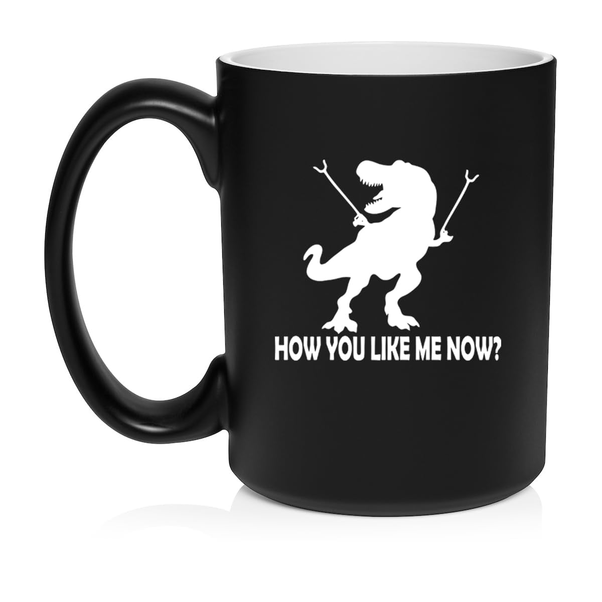 T-Rex Dinosaur How You Like Me Now Funny Ceramic Coffee Mug Tea Cup ...
