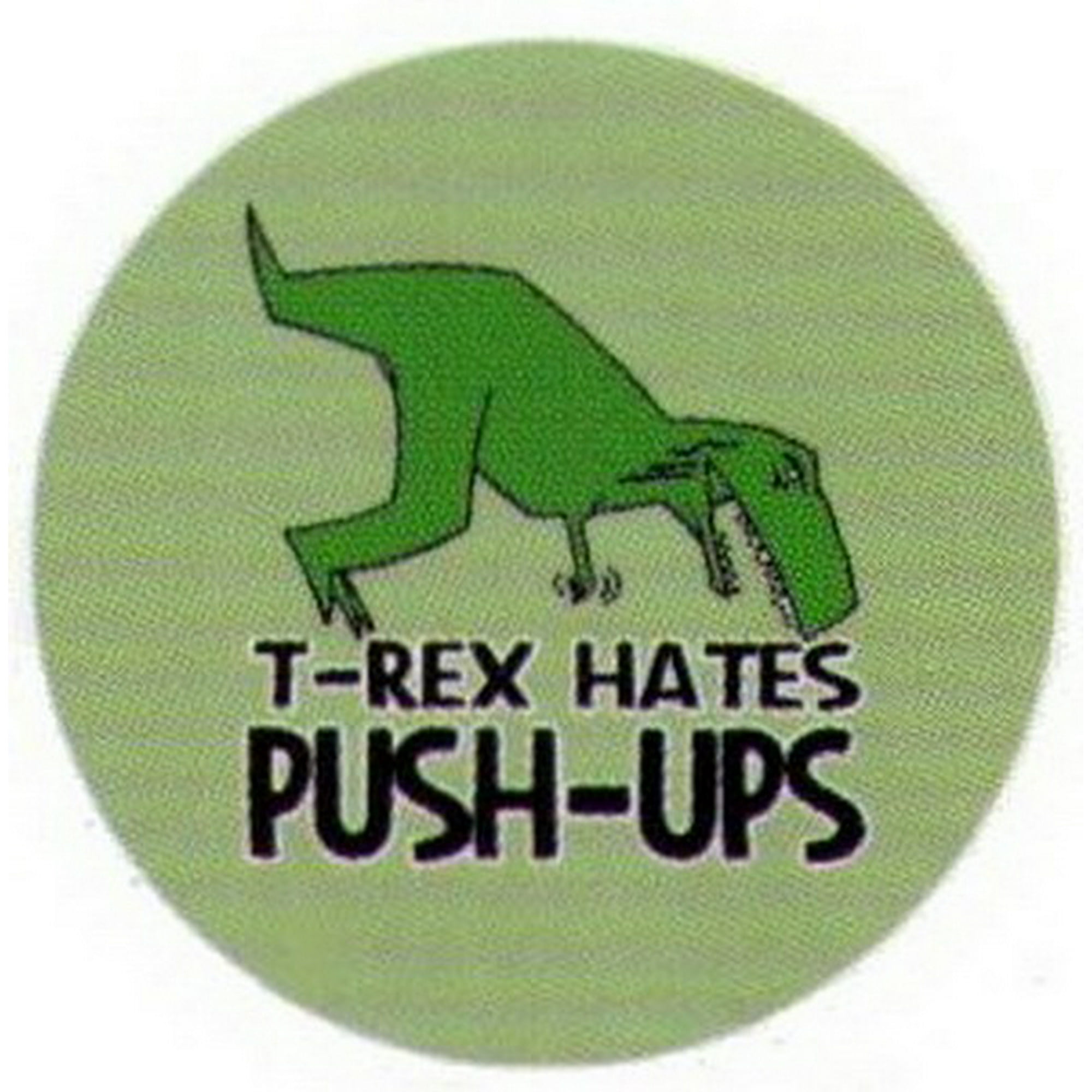 T Rex Hates Pushups