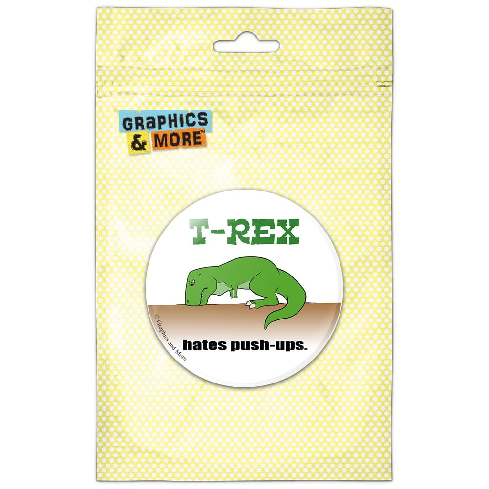 T-Rex Hates Push-Ups Tyrannosaurus Dinosaur Refrigerator Button Magnet ...