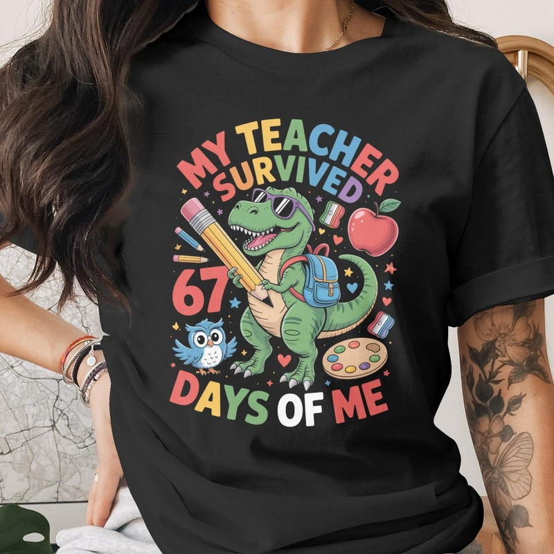 T Rex Teacher Survived 67 Days Funny Dino Classroom Humor T Shirt, for ...