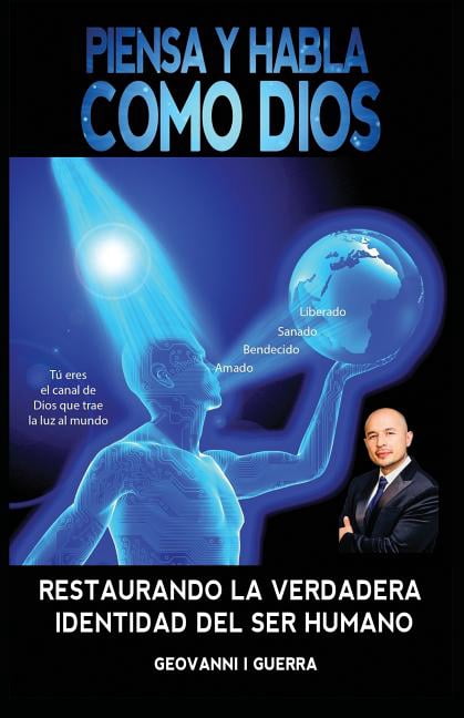 T.S.L.G.R.L.V. Identidad del Ser Humano Piensa Y Habla Como Dios ...