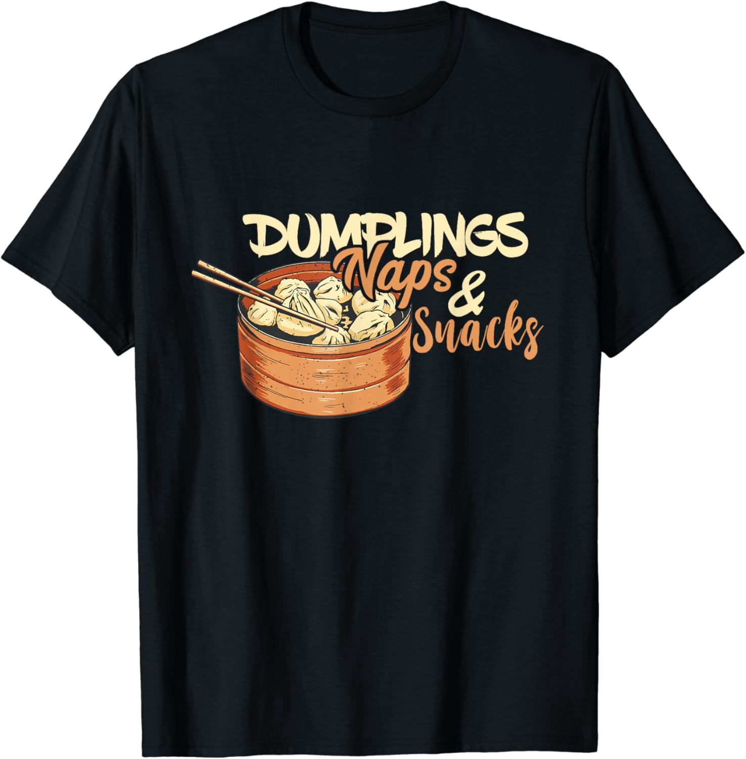 T-SHIRT Dumplings Naps And Snacks Foodie Asian Food Dim Sum T-Shirt ...