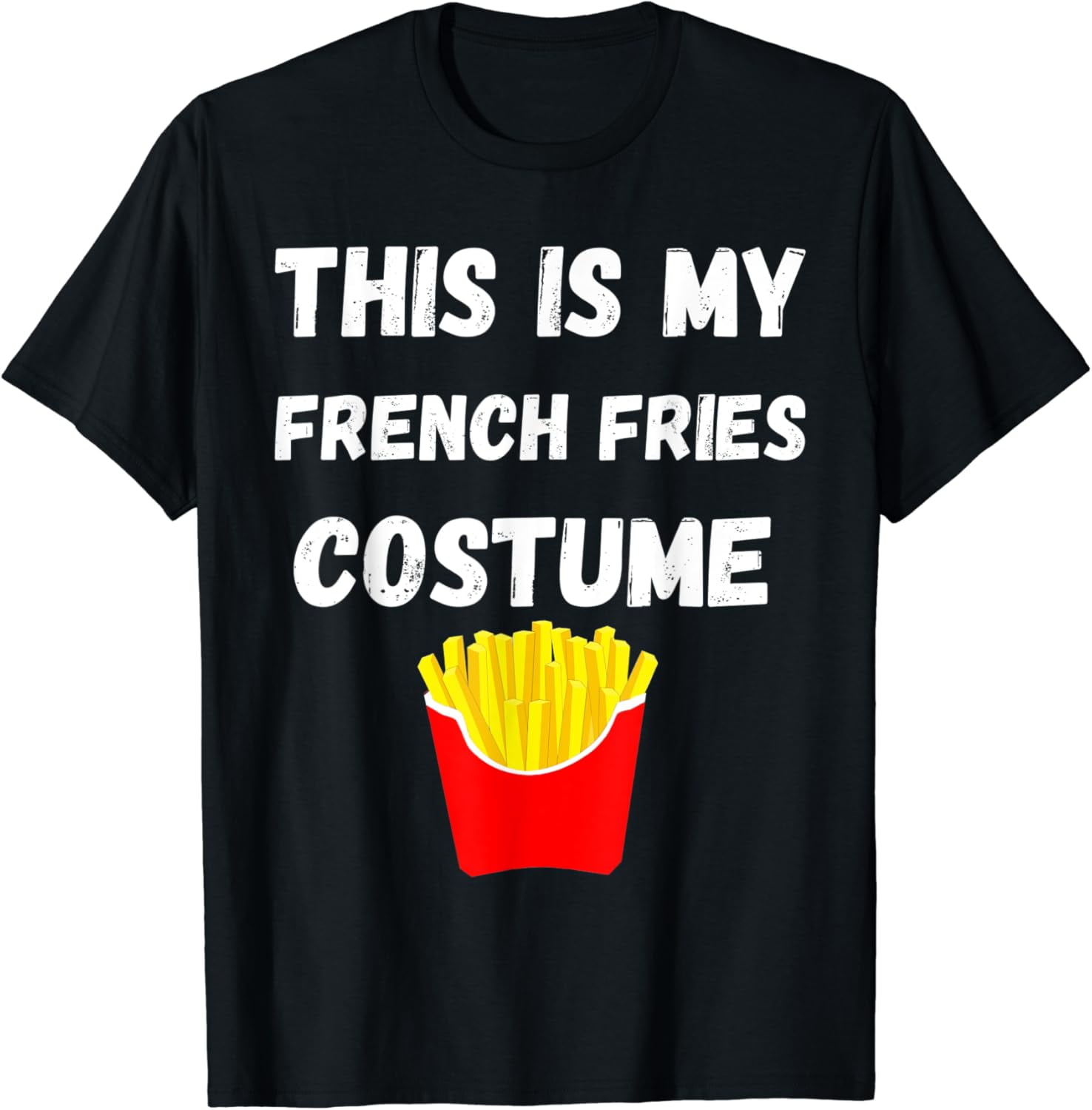 T-SHIRT This Is My French Fries Costume Fried Potato Fry T-Shirt mens t ...