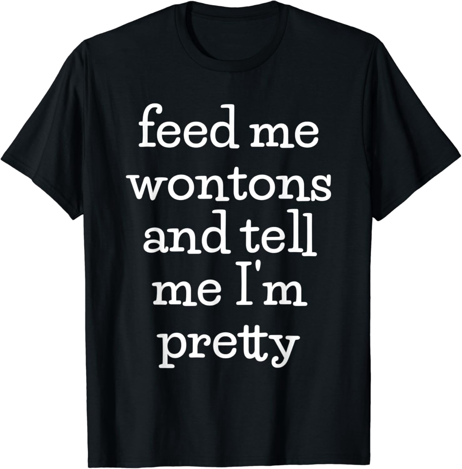 T-SHIRTFunny Wonton Dumpling Won Ton Soup Chinese Food Lover Meme T ...
