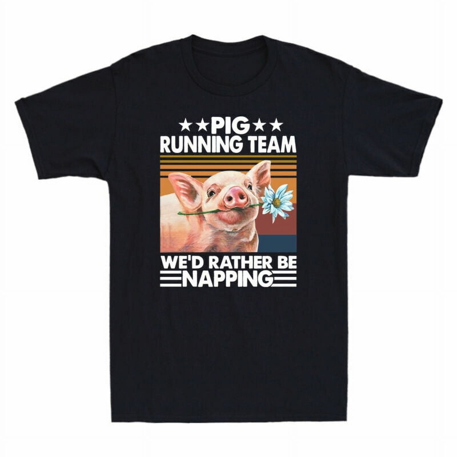 T-Shirt Running We'd Pig Team Funny Lover Rather Pig Gift Napping Black ...