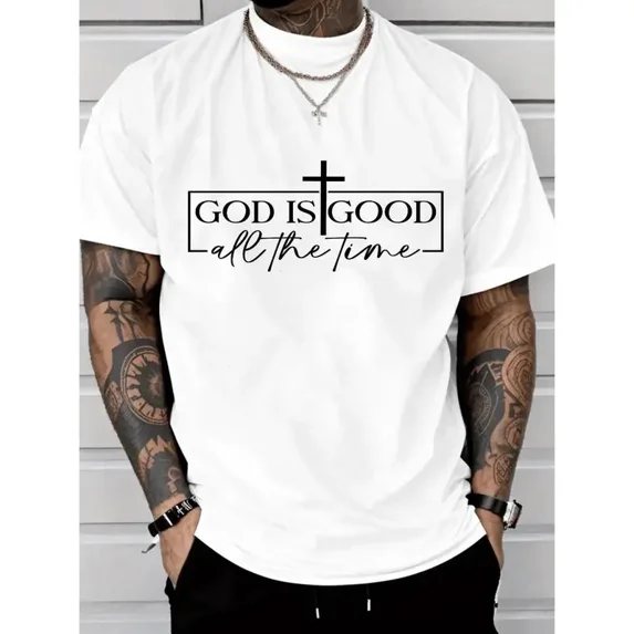 T-Shirt With 'God Is Good All The Time' And Cross Graphic For Every ...