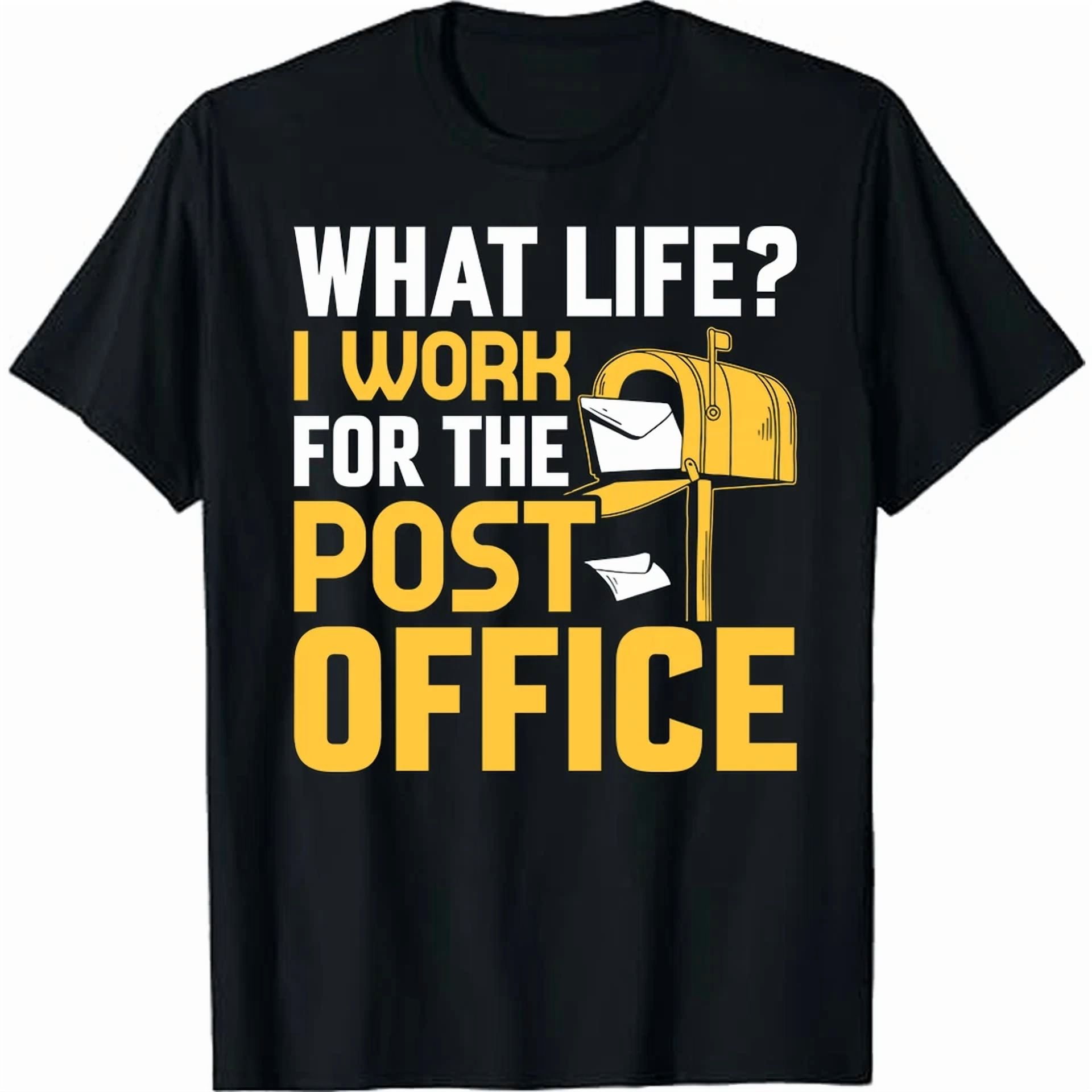 T-Shirts|postal worker uniform What Life I Work For The Post Office T ...