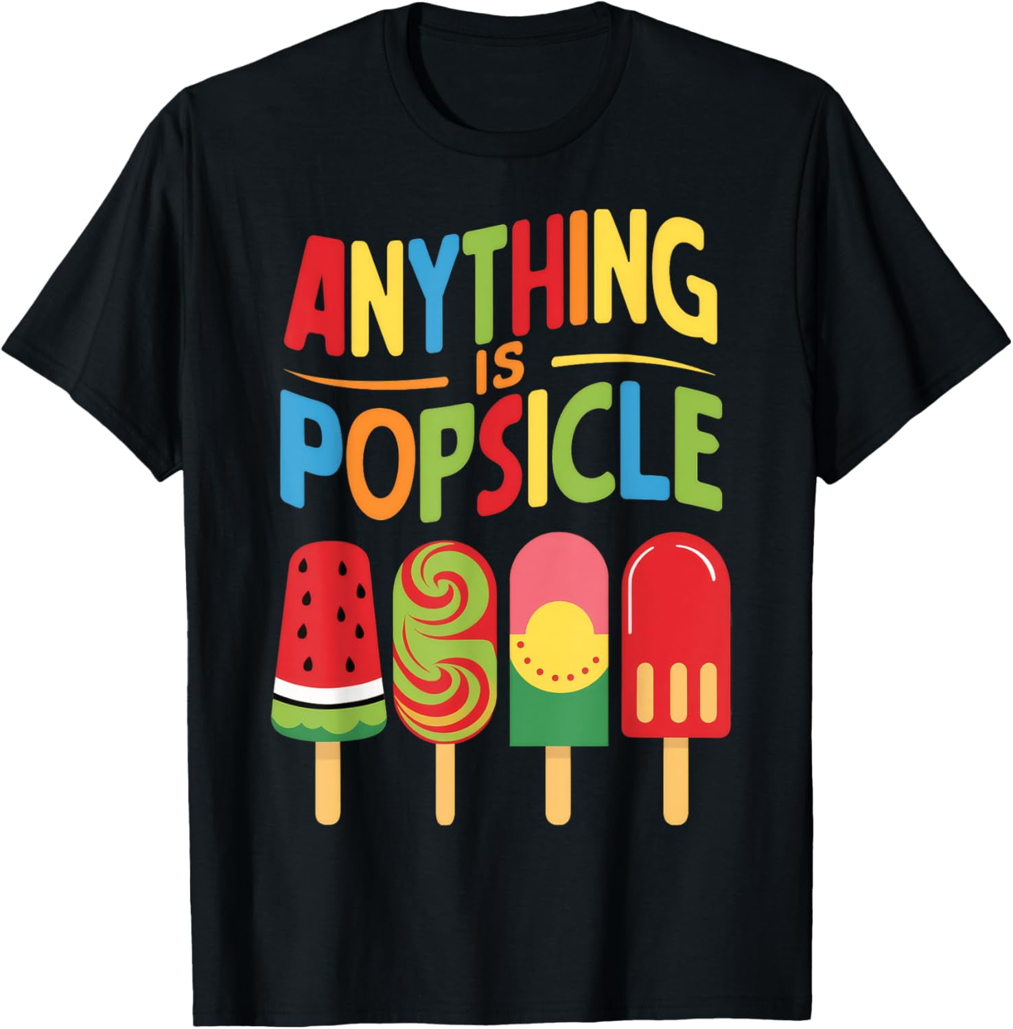 T-shirt Anything Is Popsicle Shirt - Kids Popsicle Costume Tee T-Shirt ...