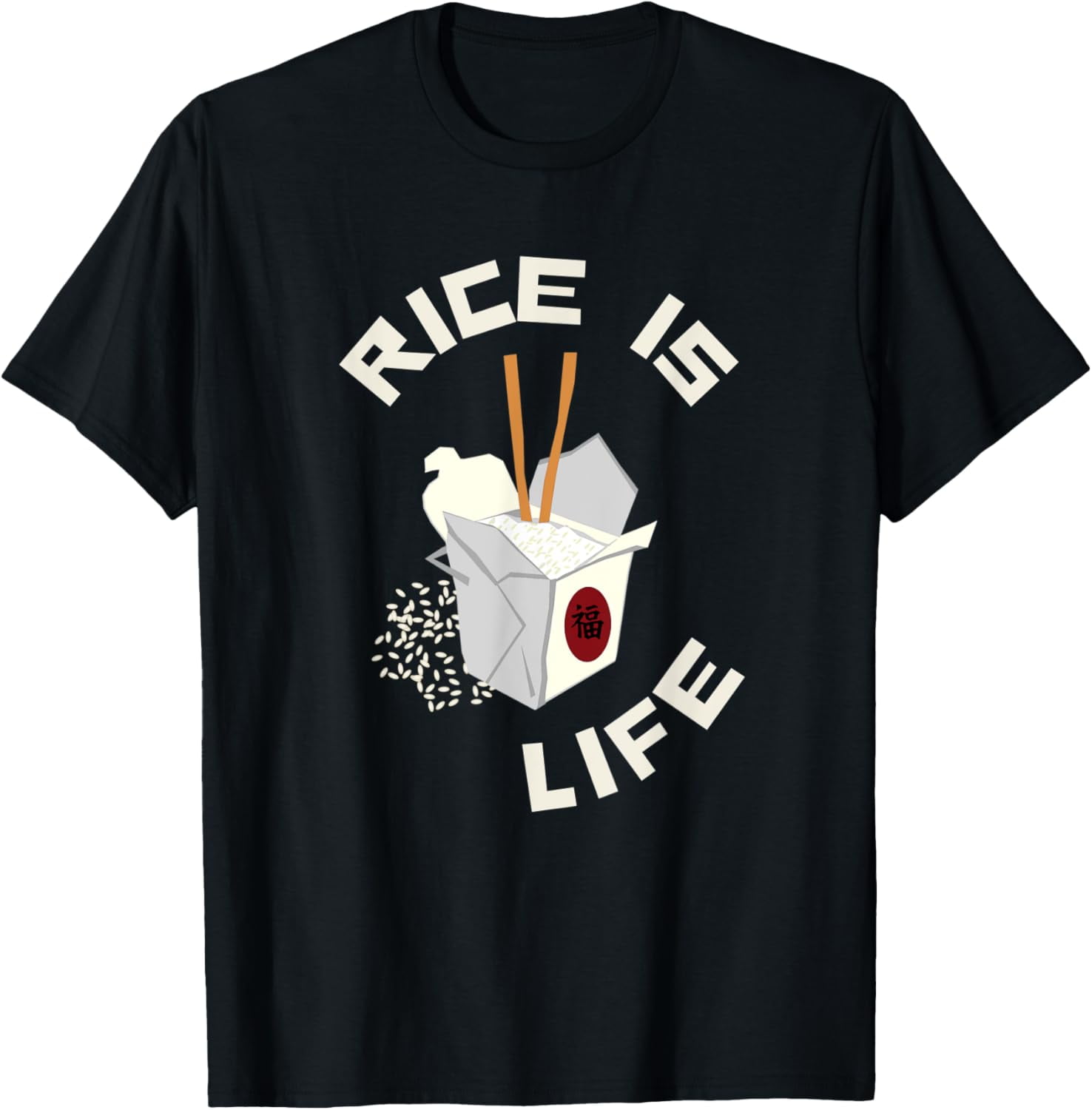 T-shirt Rice is Life Takeout Box of Rice Chopsticks Asian Food Rice T ...