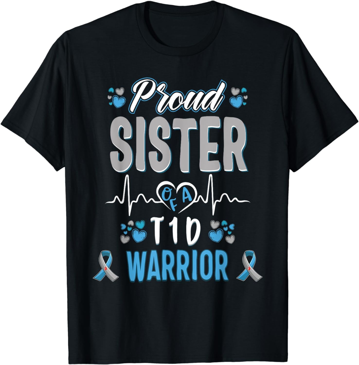 T1D proud sister Diabetes awareness Type 1 Pancreas Insulin T-Shirt ...