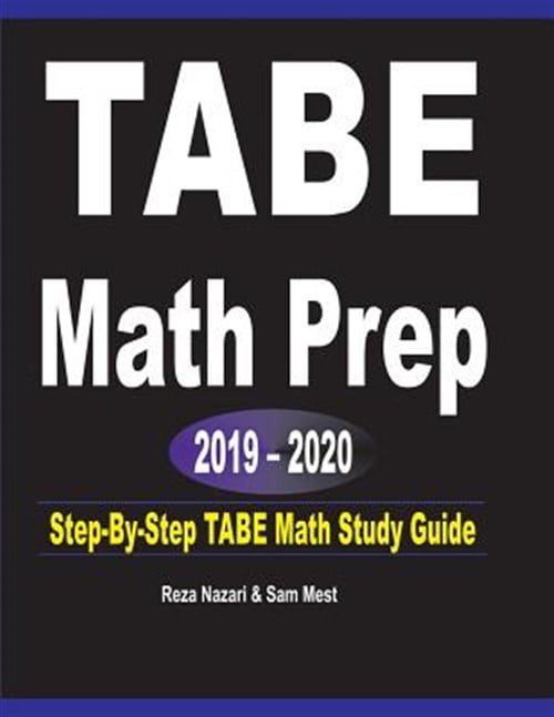 TABE Math Prep 2019 - 2020: Step-By-Step TABE Math Study Guide ...