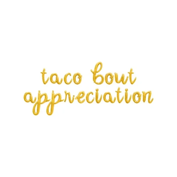 TACO BOUT APPRECIATION Cursive Letter Balloon Banner Employee ...