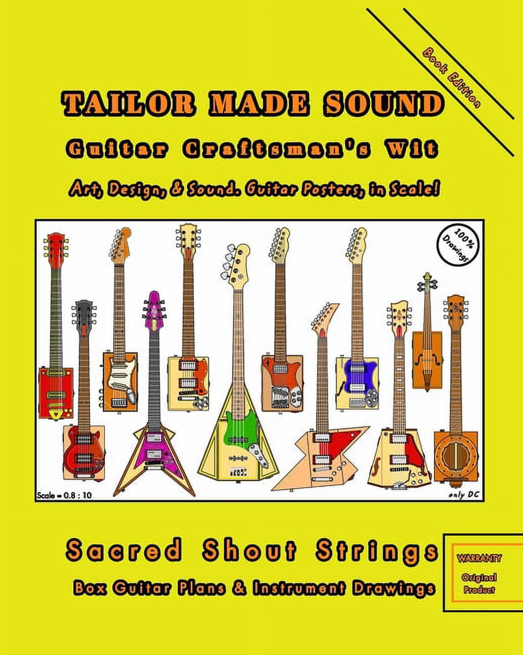 TAILOR MADE SOUND. Guitar Craftsman's Wit. Art, Design, and Sound ...