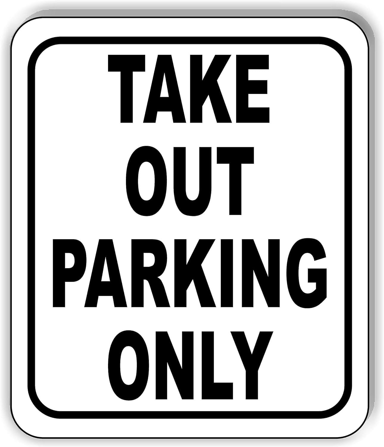 TAKE OUT PARKING ONLY BLACK Aluminum Composite Outdoor Sign 8.5" x10 ...