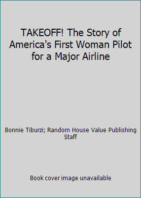 Pre-Owned TAKEOFF! The Story of America's First Woman Pilot for a Major ...