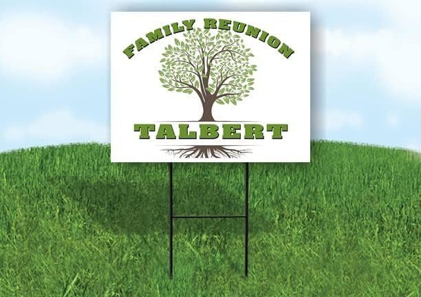 TALBERT FAMILY REUNION GR TREE 18 in x 24 in Yard Sign Road Sign with ...