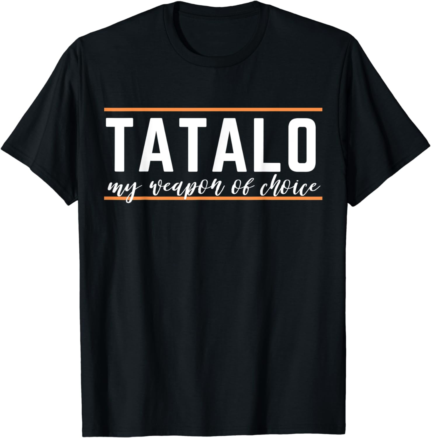 TATALO my weapon of choice T-Shirt - Walmart.com