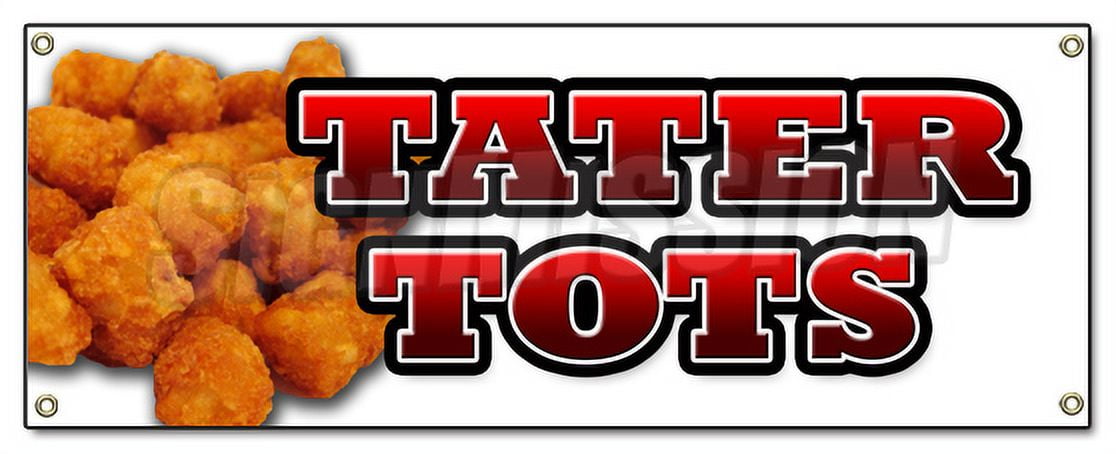 TATER TOTS BANNER SIGN tots french fries potato taters appetizer dinner ...