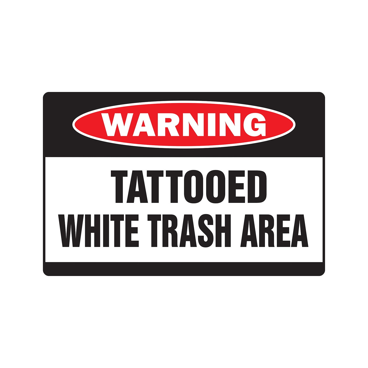 TATTOOED WHITE TRASH Warning Decal trailer tattoo parlor studio ...