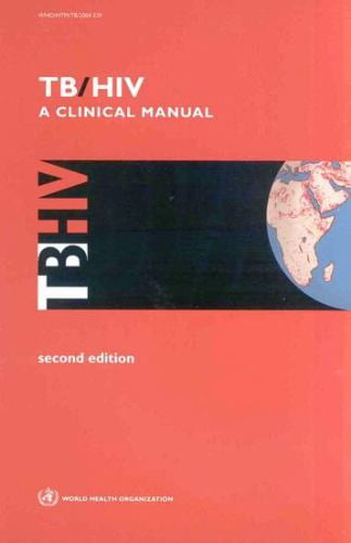 Pre-Owned TB/HIV: A Clinical Manual (Spiral-bound) 9241546344 ...