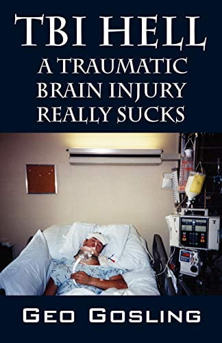 Pre-Owned TBI Hell: A Traumatic Brain Injury Really Sucks (Paperback ...