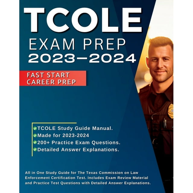 TCOLE Exam Prep 2024-2025: All in One Study Guide for The Texas ...
