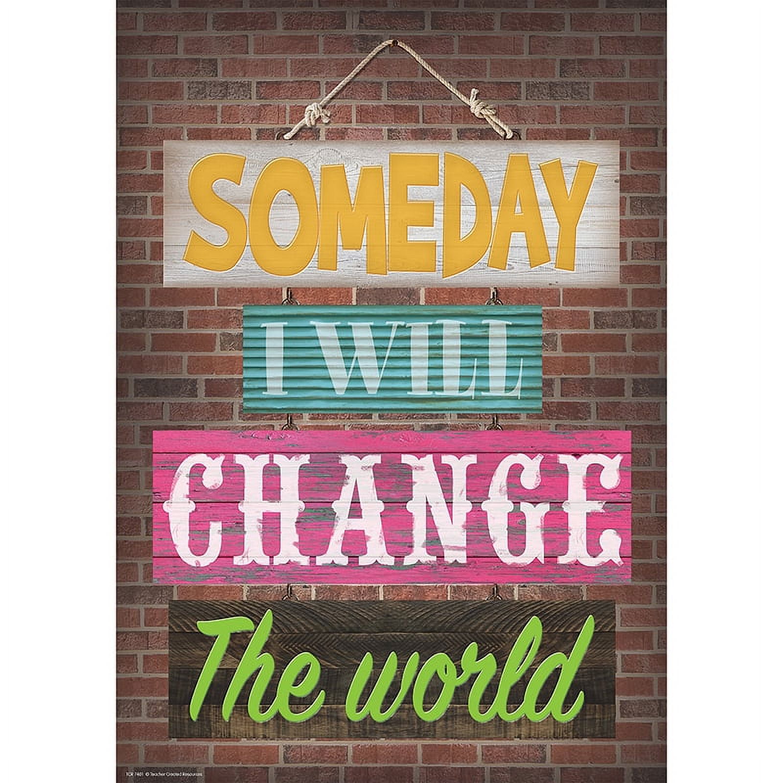 TCR7401 - Someday I Will Change the World Positive Poster by Teacher ...