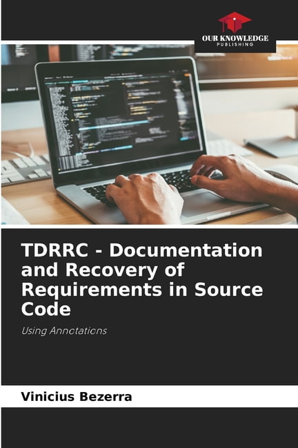 TDRRC - Documentation and Recovery of Requirements in Source Code ...