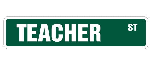 TEACHER Street Sign high school elementary middle retirement | Indoor ...