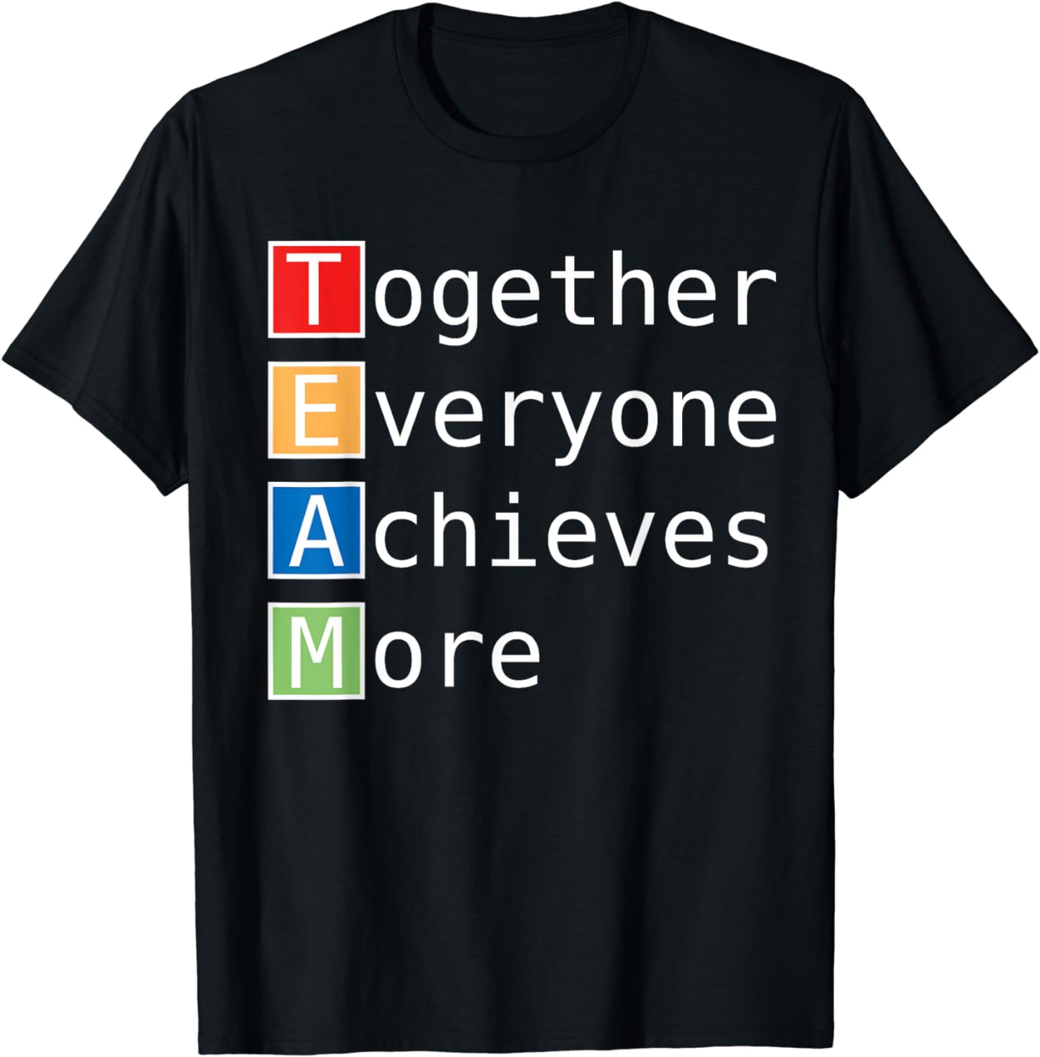TEAM - Together Everyone Achieves More T-Shirt - Walmart.com