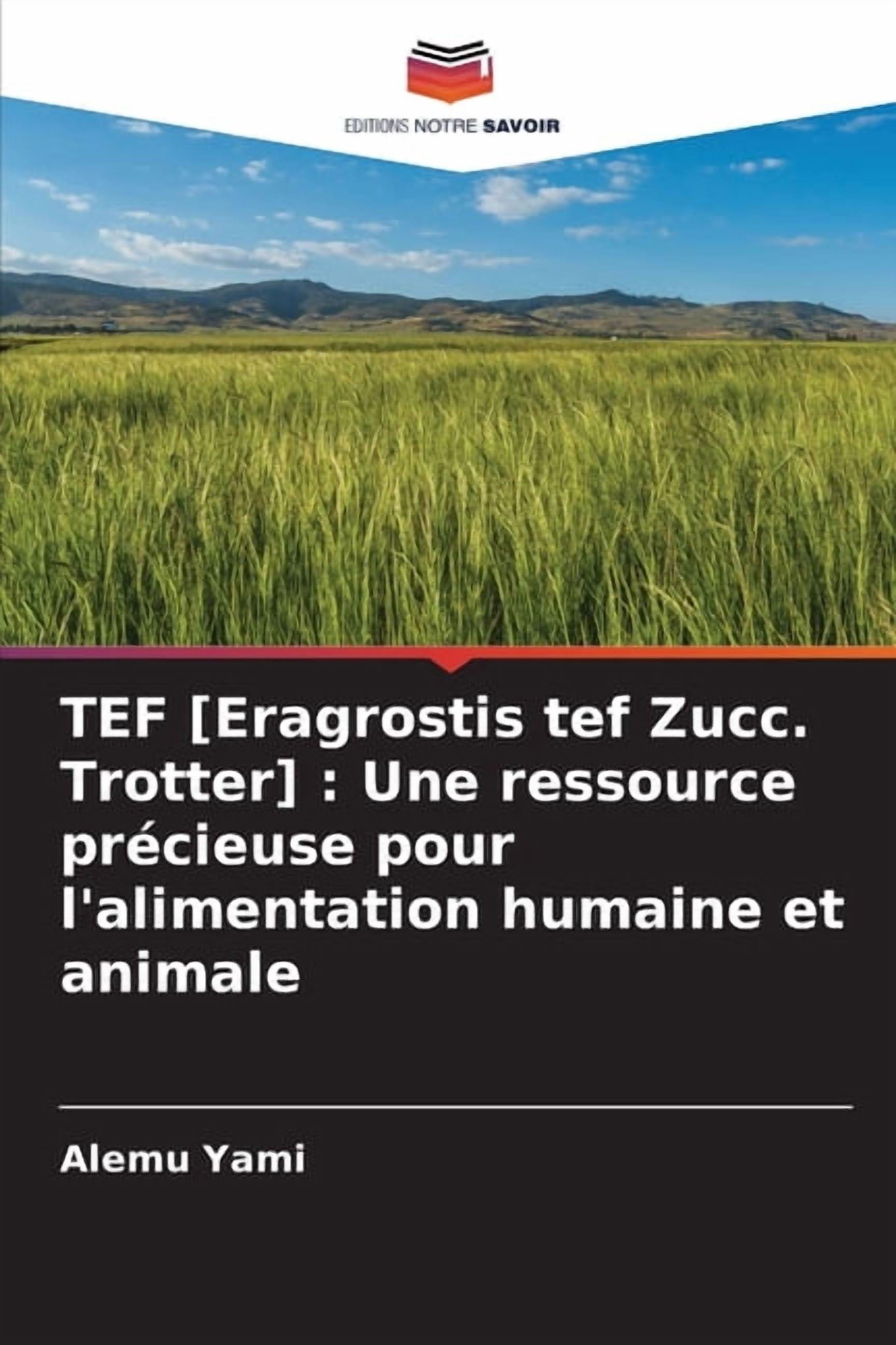 TEF [Eragrostis tef Zucc. Trotter]: Une ressource prÃ©cieuse pour l ...
