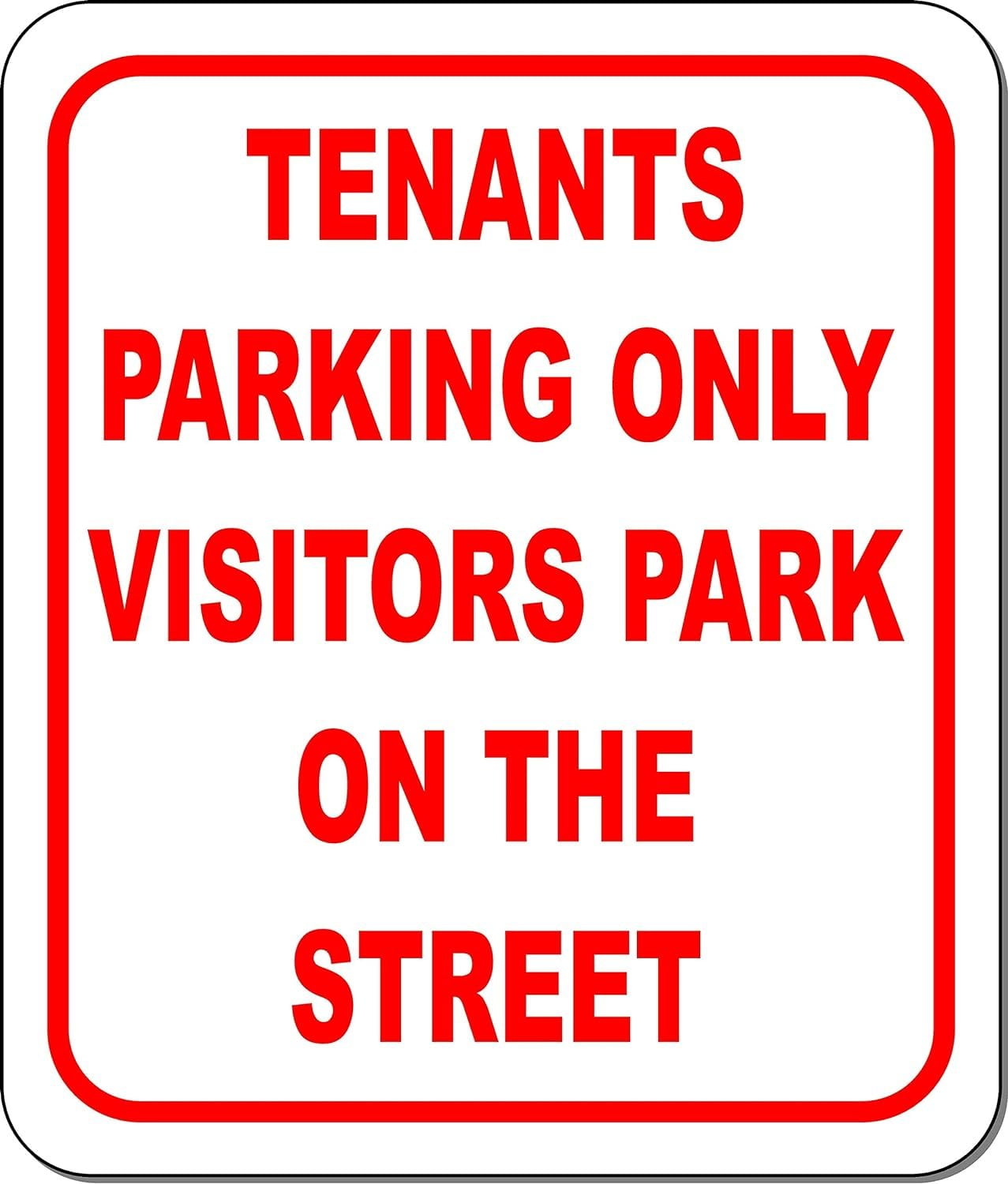 TENANTS PARKING ONLY VISITORS PARK ON THE STREET Aluminum Composite ...